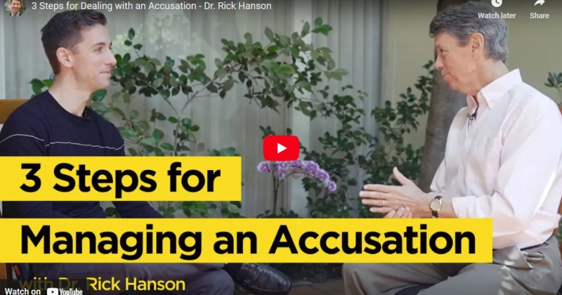 3 Steps for Dealing with an Accusation - Rick Hanson, PhD