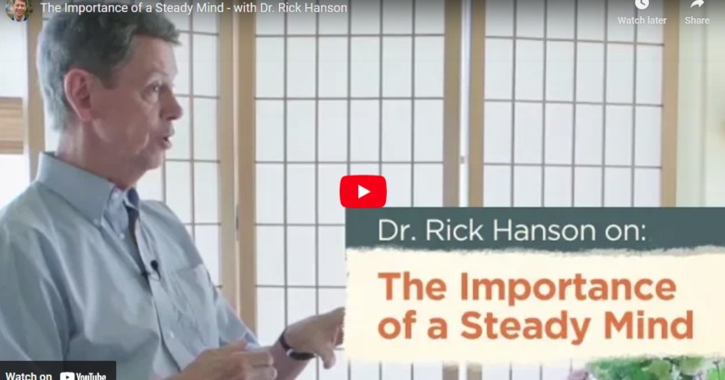 The Importance of a Steady Mind - Rick Hanson, PhD